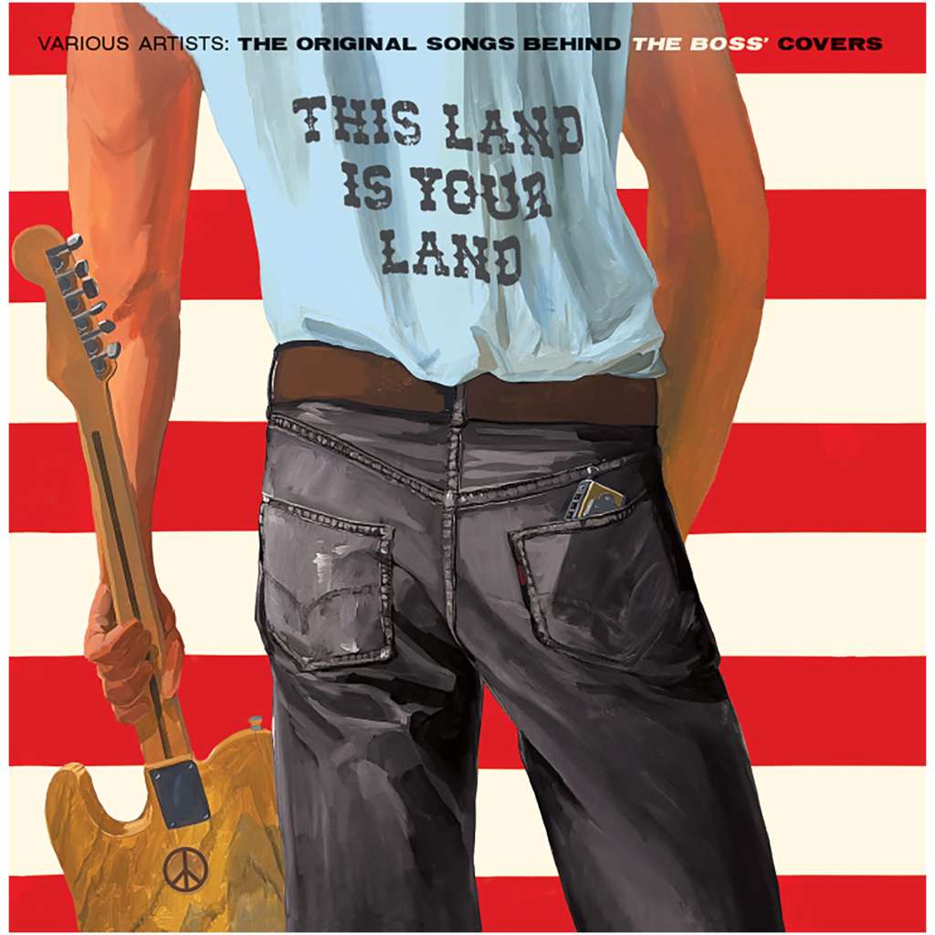 This Land Is Your Land: The Original Songs Behind the Boss' Covers ...